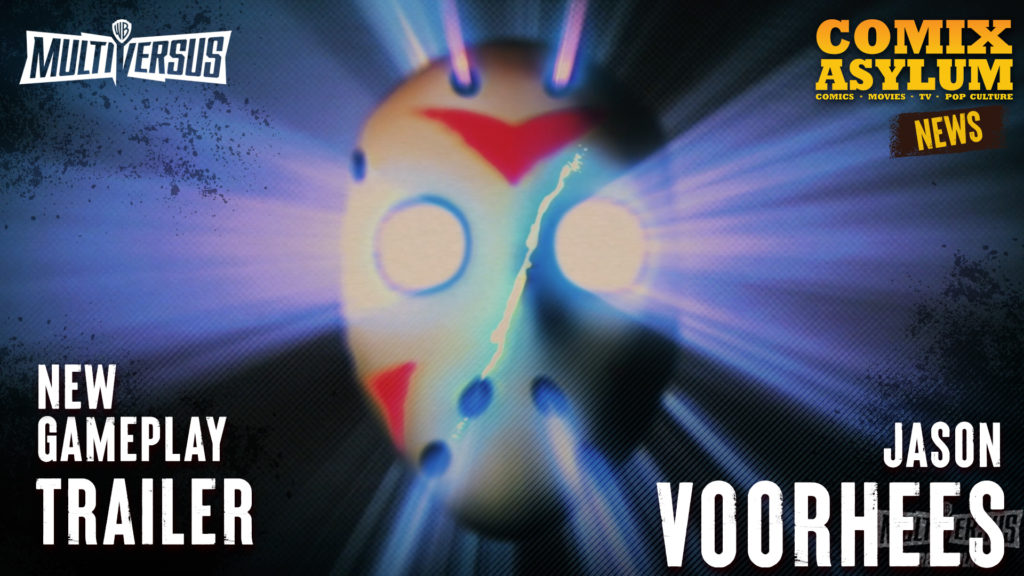 Jason Voorhees MultiVersus Gameplay Trailer - Comix Asylum